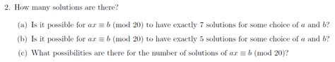 Solved 2 How Many Solutions Are There A Is It Possible Chegg Com