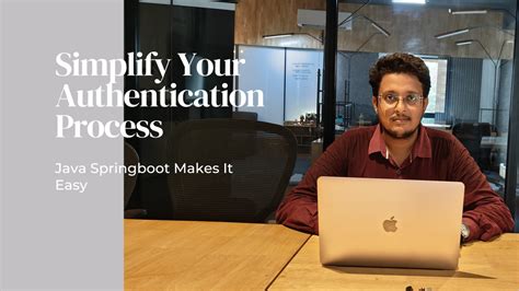 Authentication Made Simple Using Java Springboot