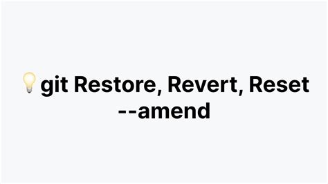 [git] Git 파일옮기기나 되돌리기 연습 Restore Revert Reset Amend