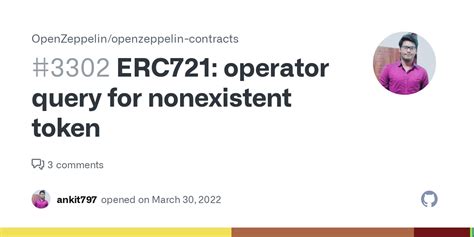 Erc721 Operator Query For Nonexistent Token · Issue 3302 · Openzeppelinopenzeppelin Contracts