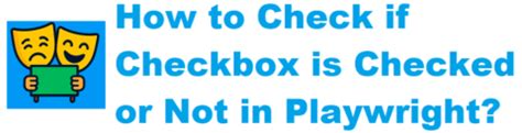 How To Check If Checkbox Is Checked Or Not In Playwright