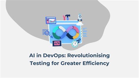 ai in devops revolutionizing testing for greater efficiency stack