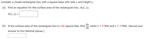 Solved Consider A Closed Rectangular Box With A Square Base Chegg