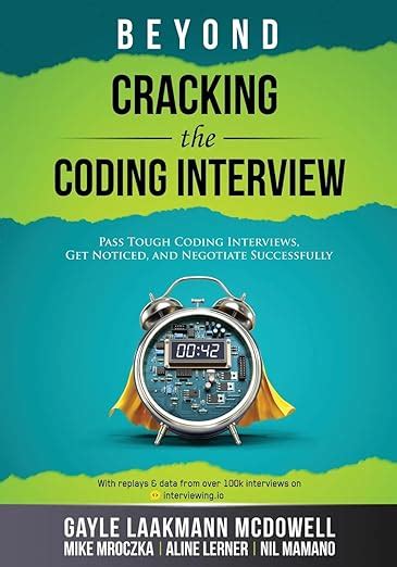 Beyond Cracking The Coding Interview Pass Tough Coding Interviews Get