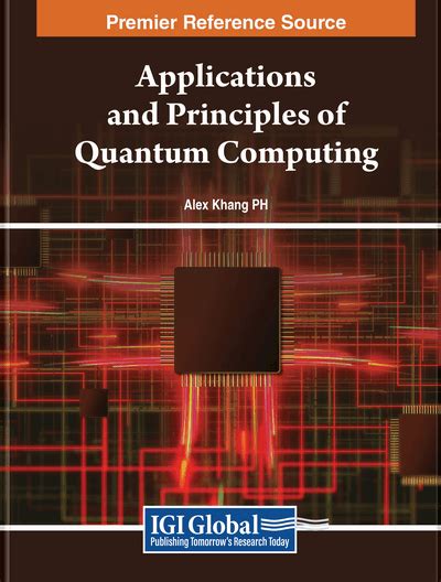 Applications And Principles Of Quantum Computing 9798369311684