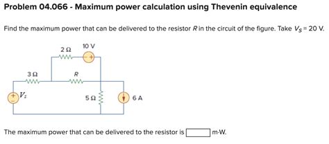 Solved Problem Maximum Power Calculation Using Chegg