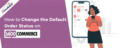 How To Change The Default Order Status On WooCommerce