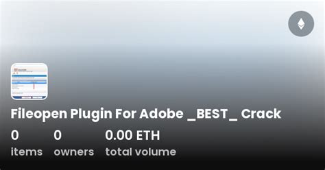 Fileopen Plugin For Adobe BEST Crack Collection OpenSea