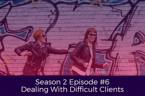 Season 2 Episode 6 Dealing With Difficult Clients Goddess Toe