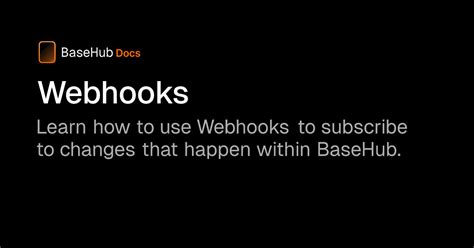 Documentation Webhooks — Basehub Docs