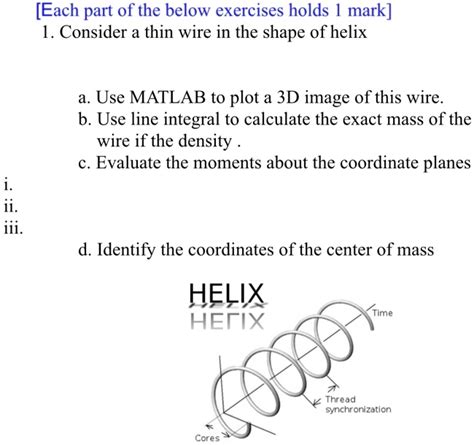 Solved Each Part Of The Below Exercises Holds Mark 1 Consider A Thin Wire In The Shape Of