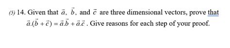 Solved Given That A B And C Are Three Dimensional Chegg