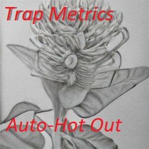 Stream Episode Trap Metrics Auto Hot Out Backwards And Inside Out