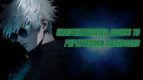bypass unauthenticated access to phpmyadmin dashboard youtube