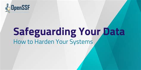 Safeguarding Your Data How To Harden Your Systems Open Source Security Foundation