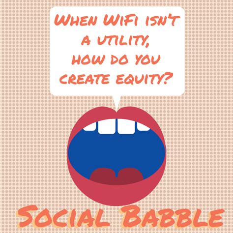 When Wifi Isnt A Utility How Do You Create Equity Design By Mikki
