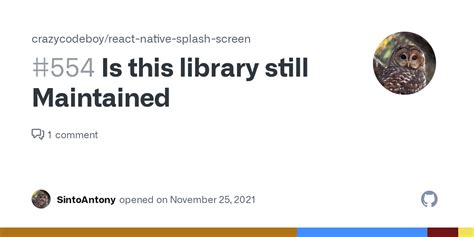 Is This Library Still Maintained Issue Crazycodeboy React Native Splash Screen GitHub