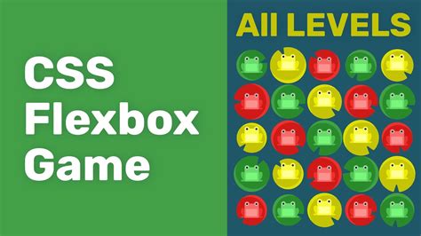 Css Flexbox Game Play Play Flexbox Froggy All Levels Completed