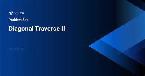 1424 Diagonal Traverse Ii Solutions And Explanation Vultr Docs