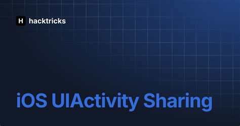 IOS UIActivity Sharing Hacktricks