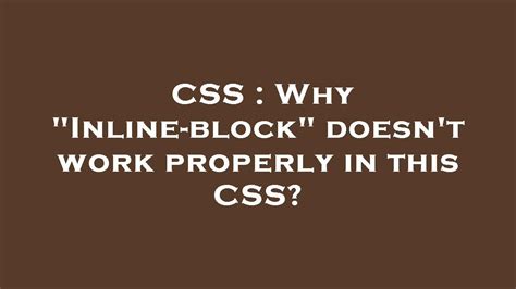 css why inline block doesn t work properly in this css youtube