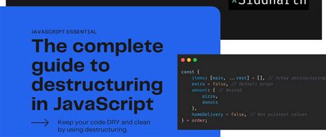The Complete Guide To Destructuring In Javascript Dev Community