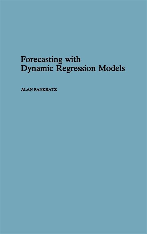 Forecasting With Dynamic Regression Models 9781853105845