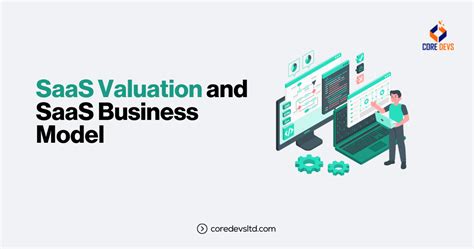 SaaS Valuation and SaaS Business Model - Core Devs Ltd