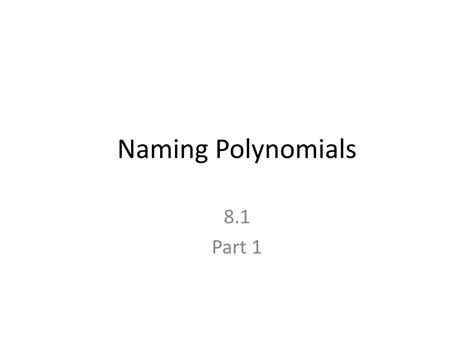 Ppt Naming Polynomials Powerpoint Presentation Free Download Id