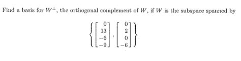 solved find a basis for w bot the orthogonal complement of