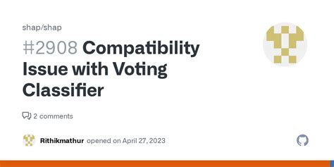 Compatibility Issue With Voting Classifier · Issue 2908 · Shapshap · Github