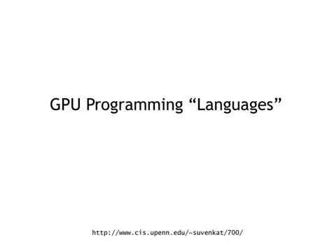 Ppt Gpu Programming “languages” Powerpoint Presentation Free Download Id 4655436