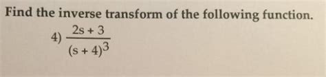 solved find the inverse transform of the following functi