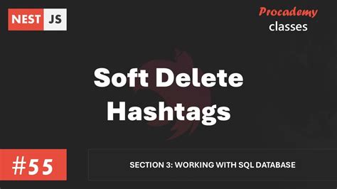 55 Soft Delete Hashtag Working With Sql Database A Complete Nest Js Course Youtube
