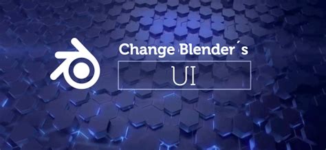 Training Series Change Blenders UI BlenderNation