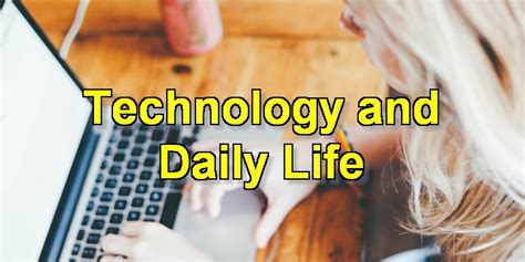 The Impact Of Technology On My Daily Life The Flying Buttress