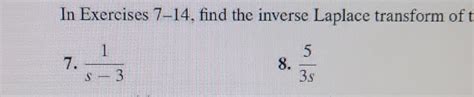 Solved In Exercises Find The Inverse Laplace Transform Chegg