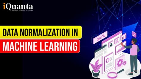 Data Normalization In Machine Learning Techniques And Advantages Iquanta