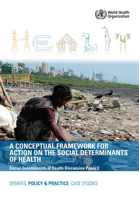 A Conceptual Framework For Action On The Social Determinants Of Health