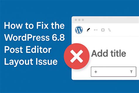 How To Fix The Wordpress 68 Post Editor Layout Issue Templatetoaster Blog