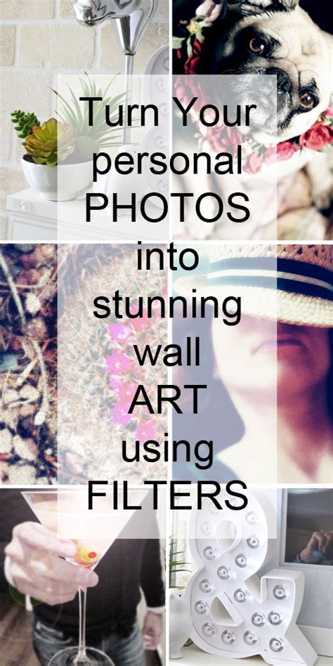 Turn Photos Into Wall Art Using Filters Suzanne Carillo