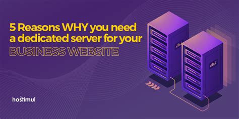 Why You Need A Dedicated Server For Your Business Website