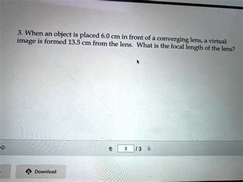 When An Object Is Placed Cm In Front Of Image Is Formed Cm From The Lens Converging Lens