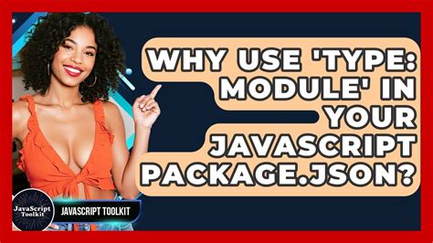 Why Use Type Module In Your Javascript Packagejson Javascript