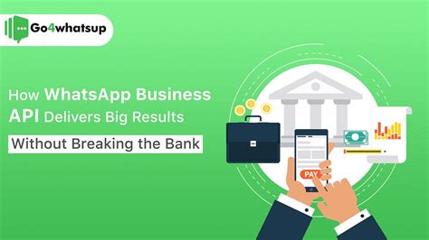 Whatsapp Business Api For Small Businesses Grow On Budget By Go4whatsup Medium