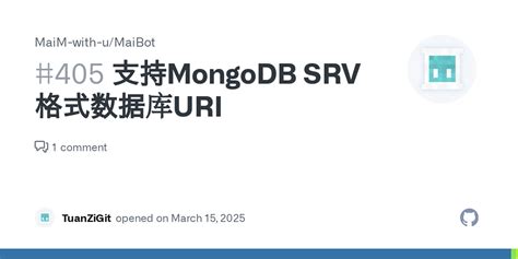 支持mongodb Srv格式数据库uri · Issue 405 · Maim With Umaibot · Github