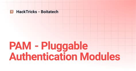 Pam Pluggable Authentication Modules Hacktricks Boitatech