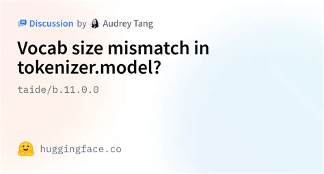 Taideb1100 · Vocab Size Mismatch In Tokenizermodel