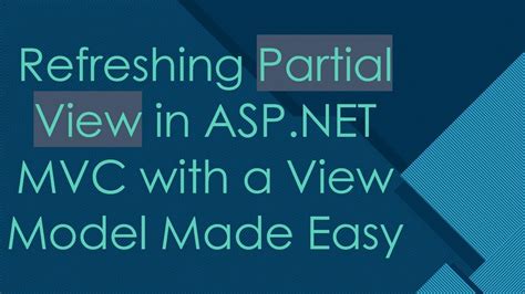 Refreshing Partial View In Aspnet Mvc With A View Model Made Easy Youtube