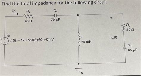 Solved Find The Total Impedance For The Following Circuit Chegg